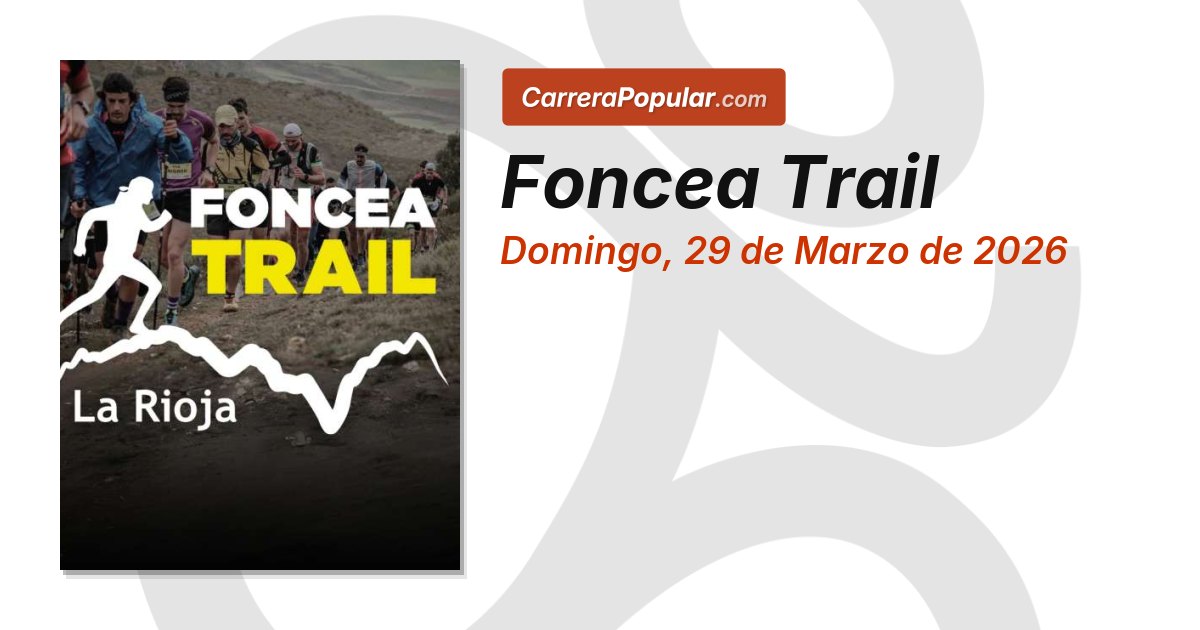 Foncea Trail. Trail Running en Foncea (La Rioja). Marzo 2026