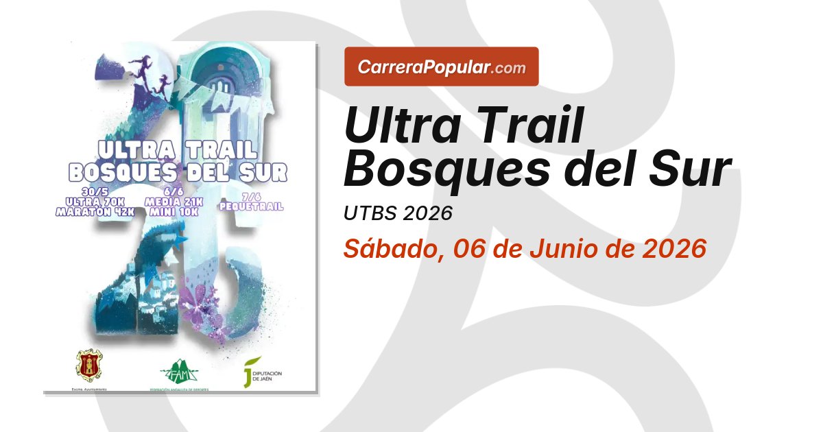 Ultra Trail Bosques del Sur. Trail Running en Cazorla (Jaén). Junio 2026