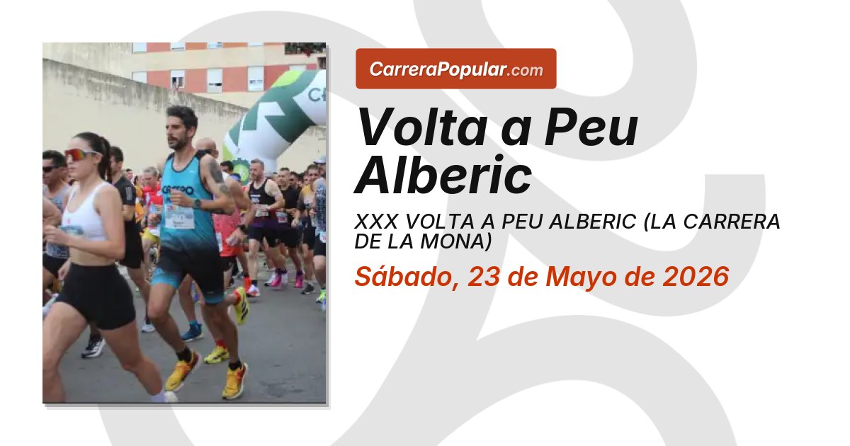 Volta a Peu Alberic. Carrera Popular en Alberic (Valencia). Mayo 2026